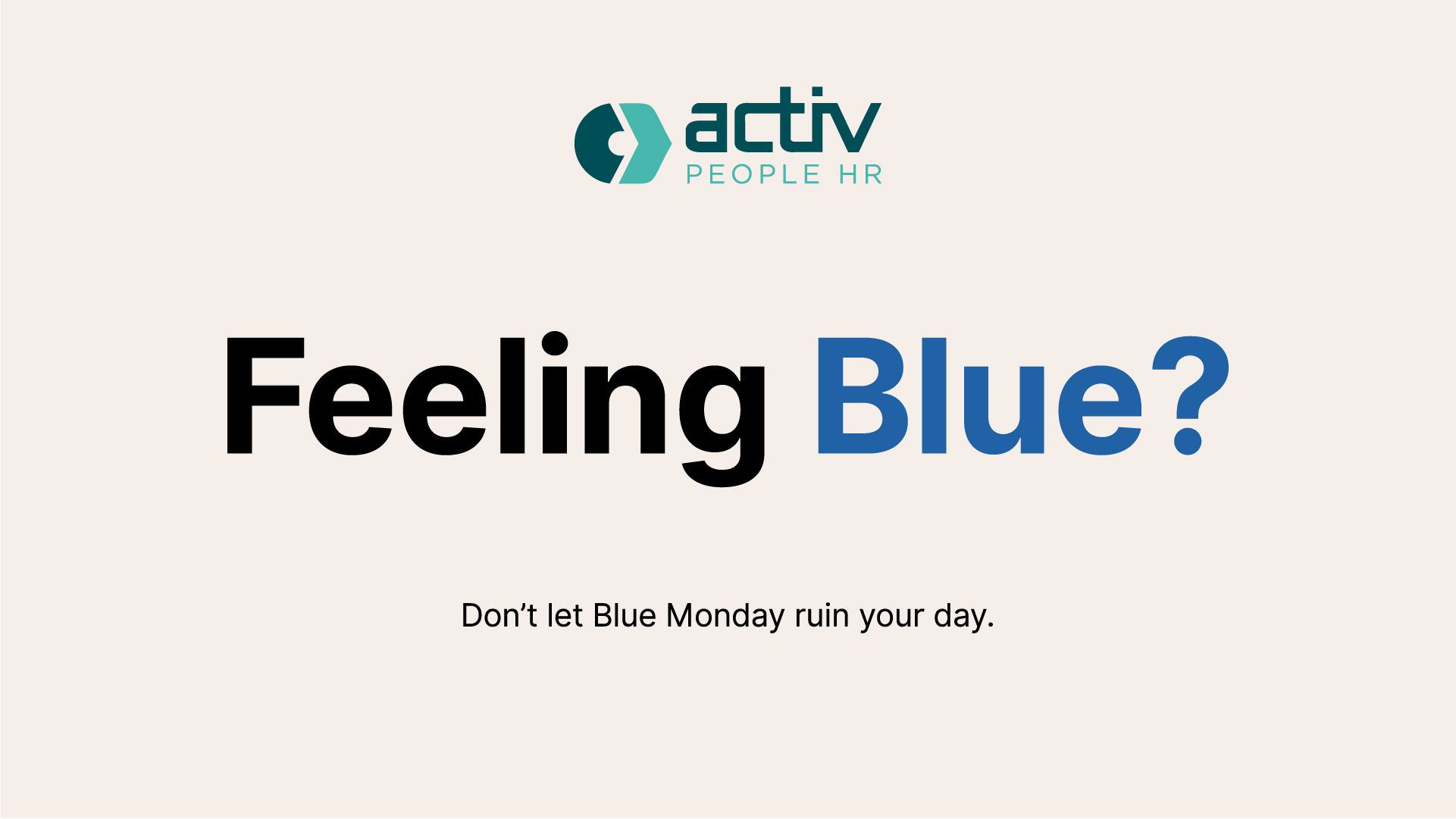 Is Blue Monday Still Relevant for Today’s Workforce? - Activ People HR